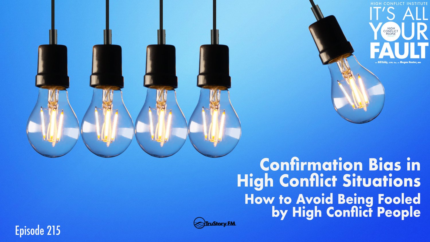 Confirmation Bias in High Conflict Situations: How to Avoid Being ...